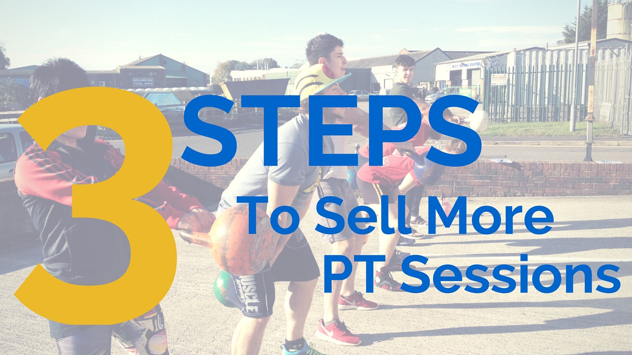 3 Steps to Sell More PT Sessions — Parallel Coaching Academy